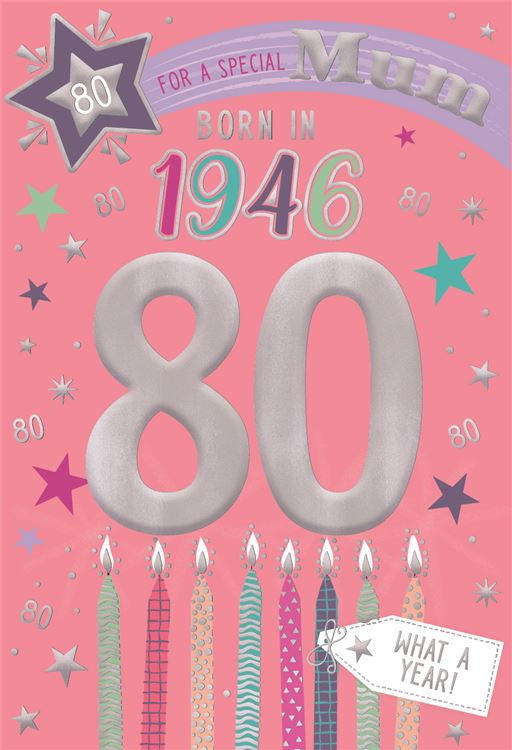 ICG 'Mum 80 Born In 1946' Birthday Card — Maple Gifts